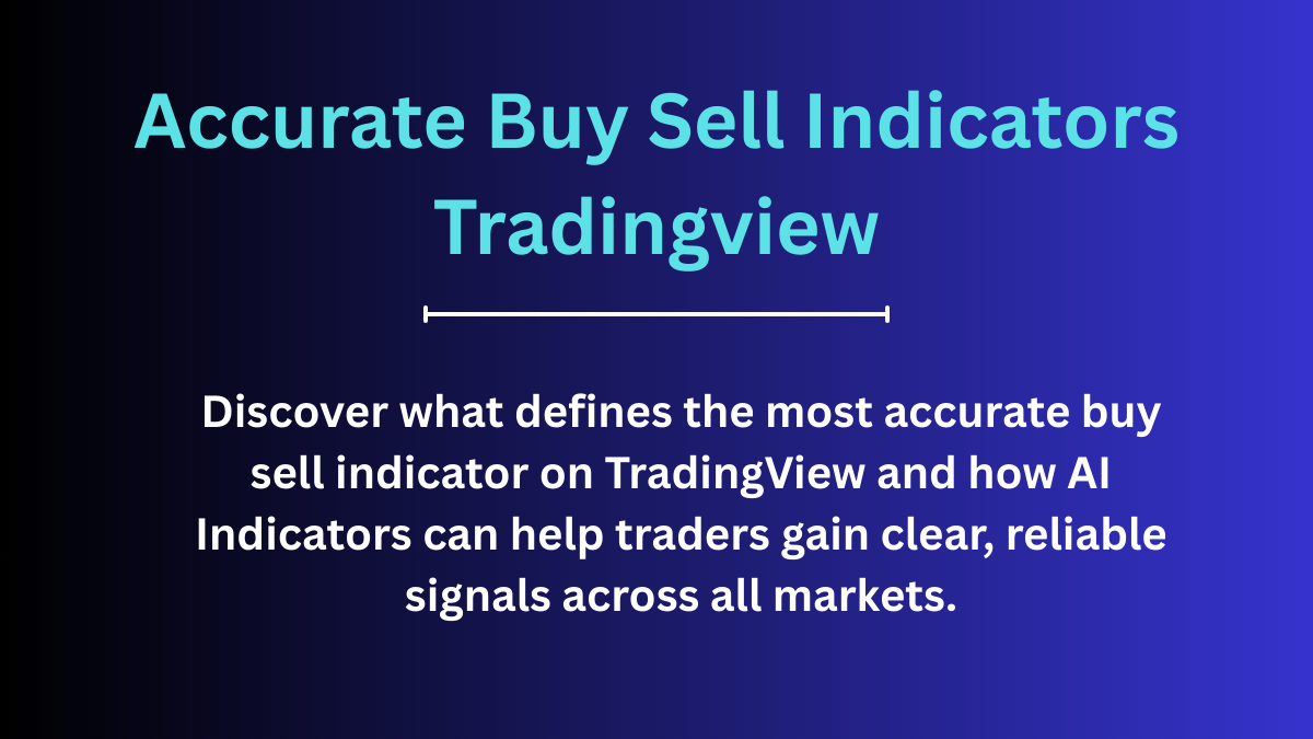 Most Accurate Buy Sell Indicator Tradingview 2026